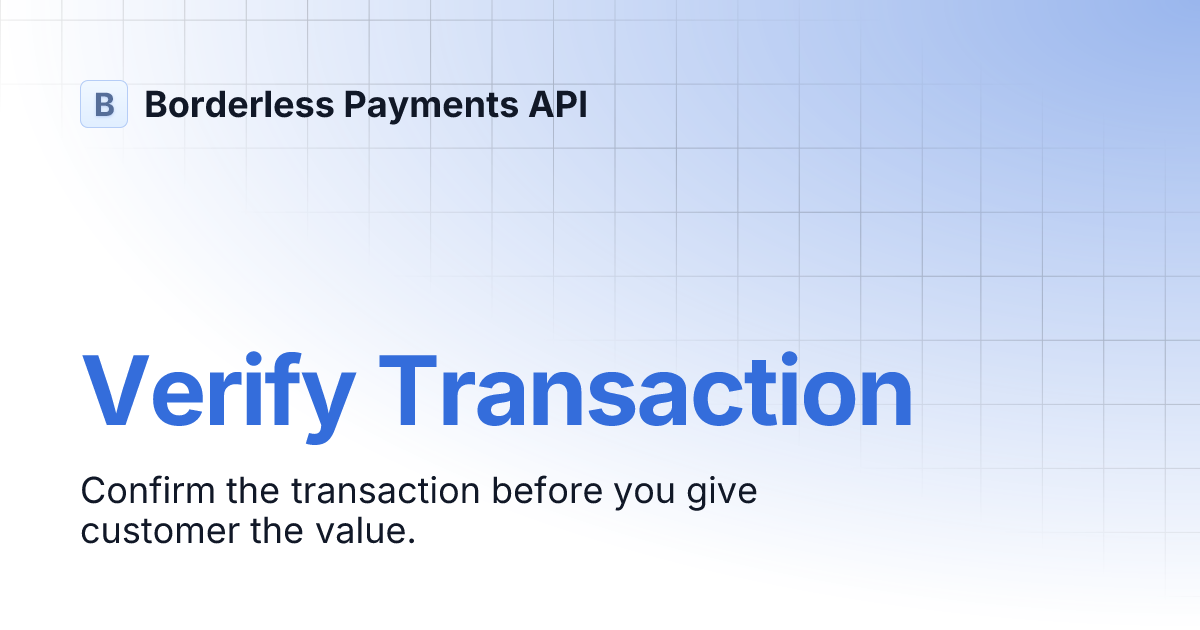 Verify Transaction | Borderless Payments API
